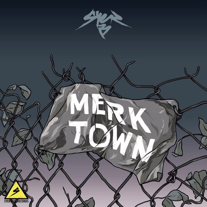 Merk Town EP | Syer B