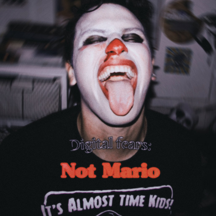Not Mario | Digital Fears