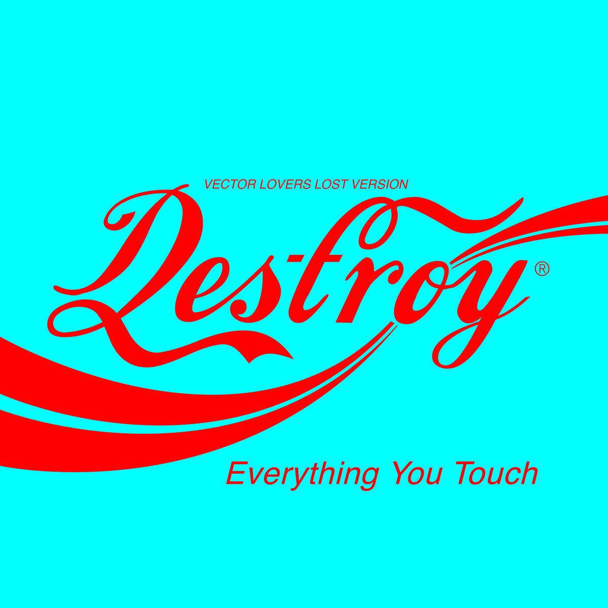 Destroy Everything You Touch (Vector Lovers Lost Version) | Ladytron