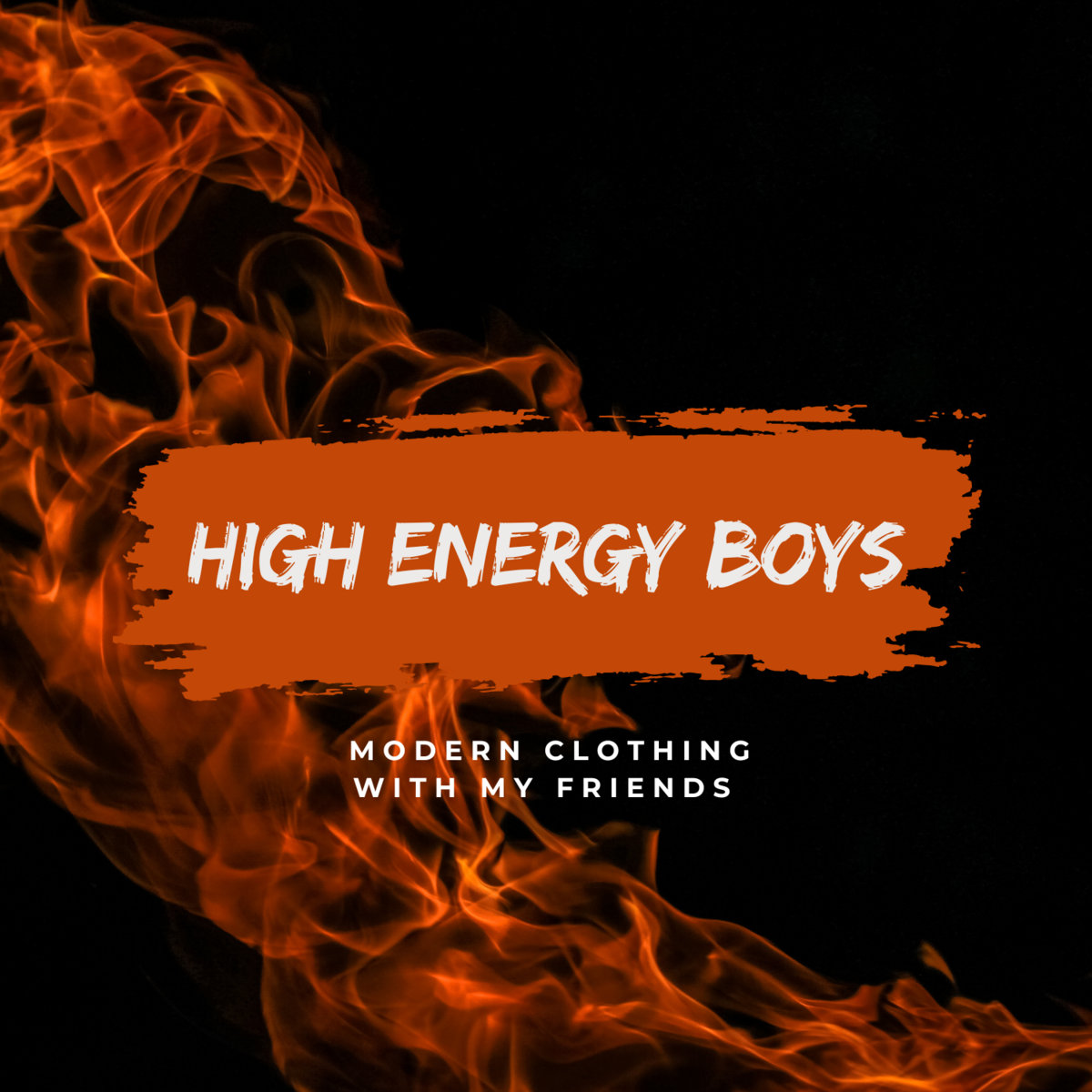 MODERN CLOTHING WITH MY FRIENDS ( the Power High Energy Album ) | THE HIGH ENERGY BOYS | Ian Coleen