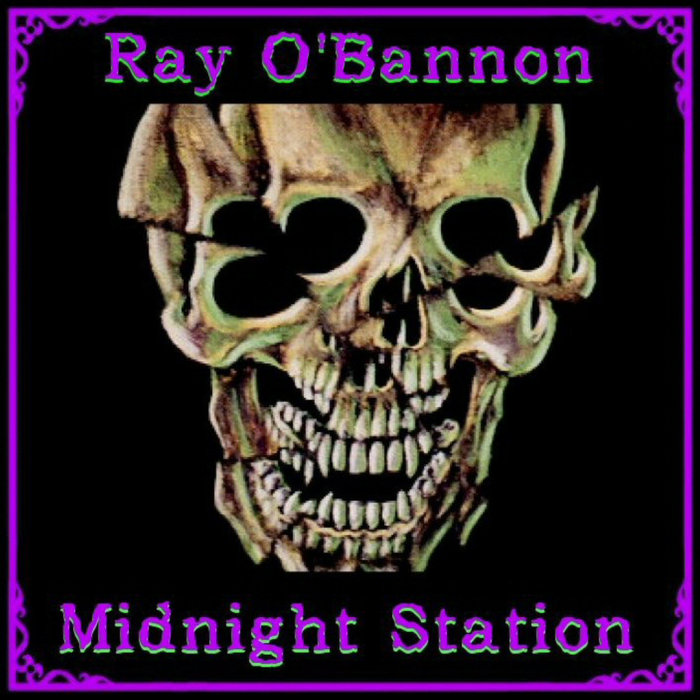 MIDNIGHT STATION | Ray O'Bannon