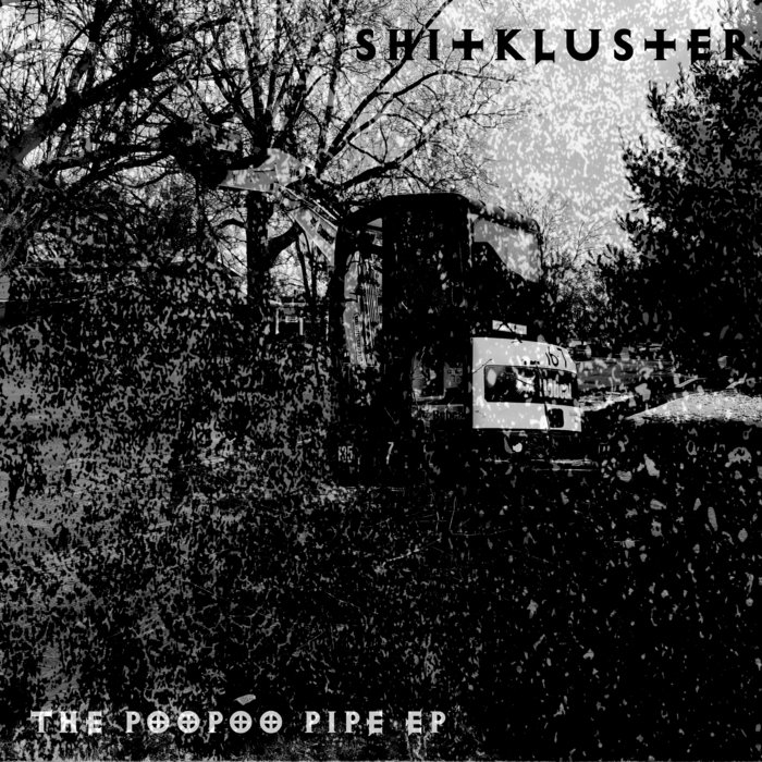 The Poo Poo Pipe EP | Shitkluster | The Church of Noisy Goat