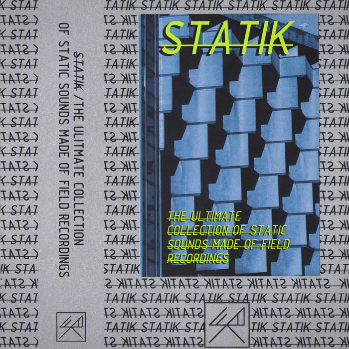 STATIK - The Ultimate Collection of Static Sounds Made of Field ...