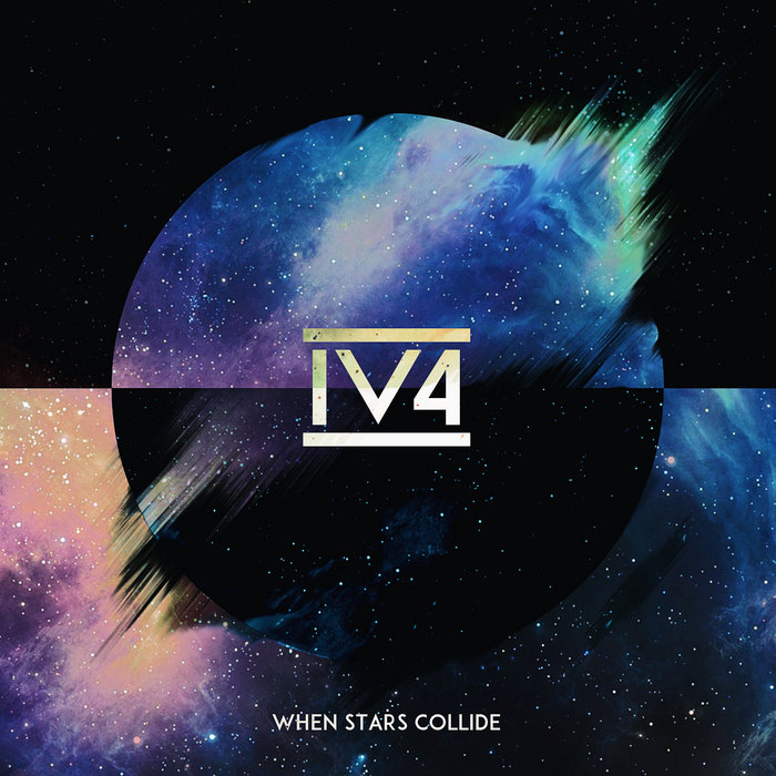 When Stars Collide | IV4