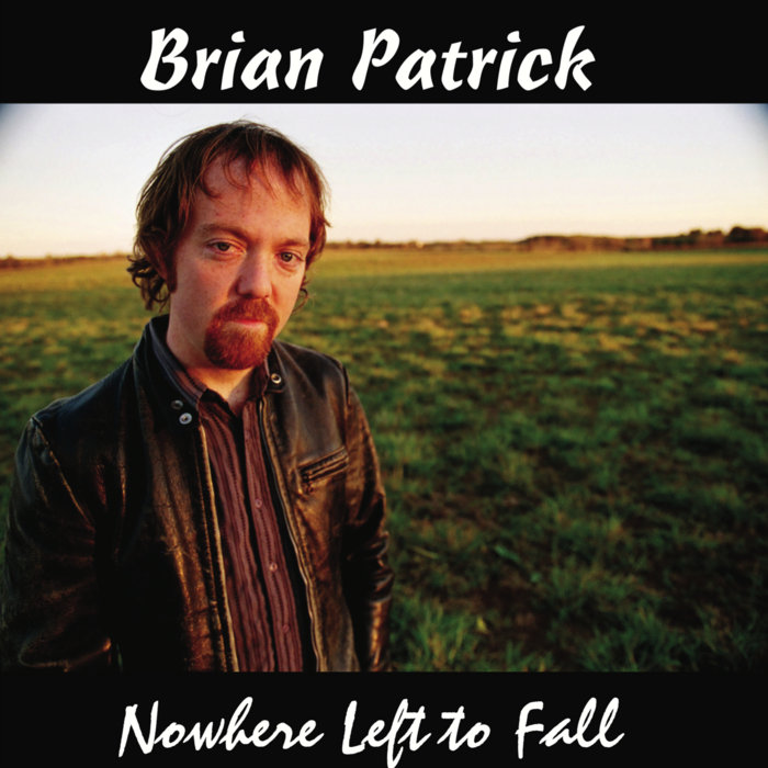 Nowhere Left to Fall | Brian Patrick | Brian Patrick Band