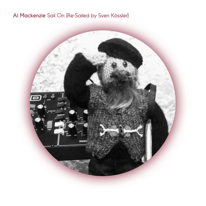 Sail On (Re-Sailed by Sven Kössler) | Al Mackenzie | Sven Kössler