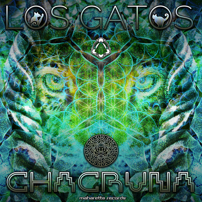 Chacruna - Los Gatos | Maharetta Records