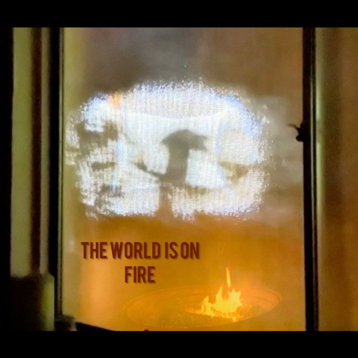 The World Is On Fire | Zel