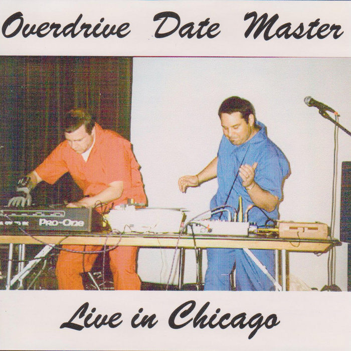 Overdrive Date Master: Live in Chicago (1999) | Overdrive Date Master ...