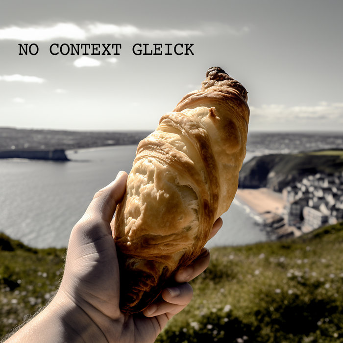 NO CONTEXT | GLEICK