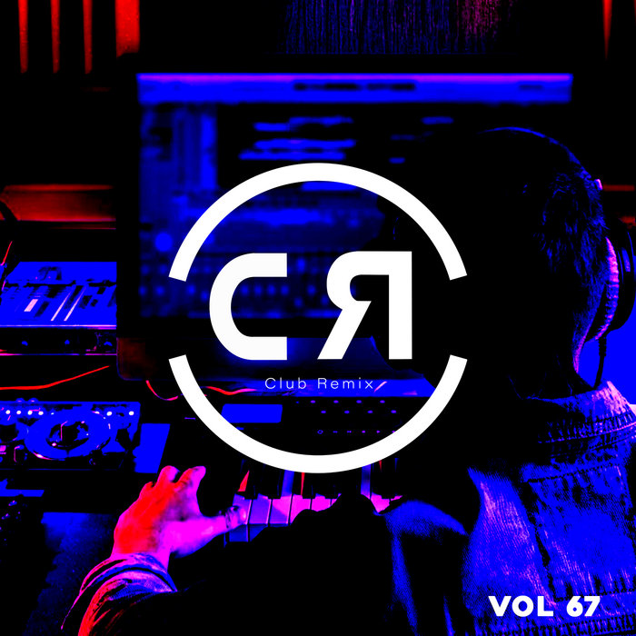 Club Remix Vol 67 | ClubRemix
