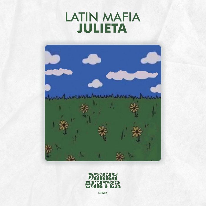 LATIN MAFIA - Julieta (Danny Hunter Remix) | Danny Hunter