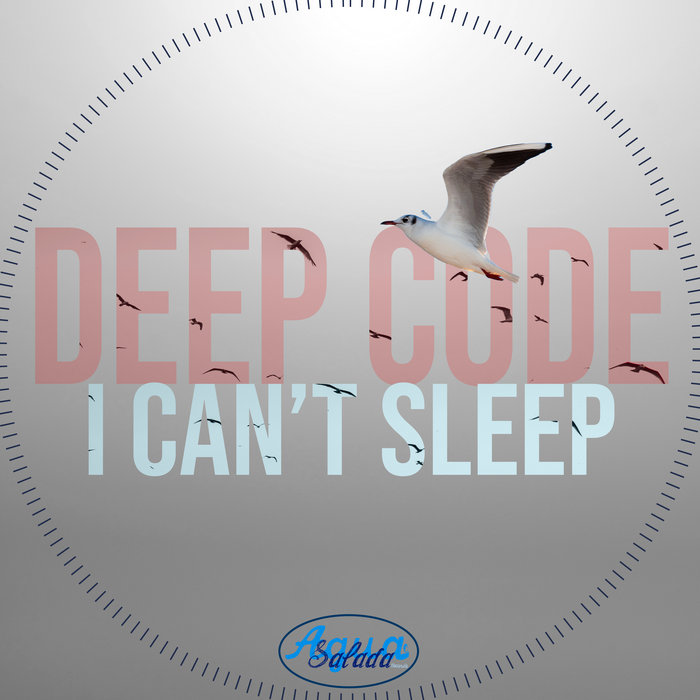 Deep Code - I Can't Sleep | Deep Code | Agua Salada Records