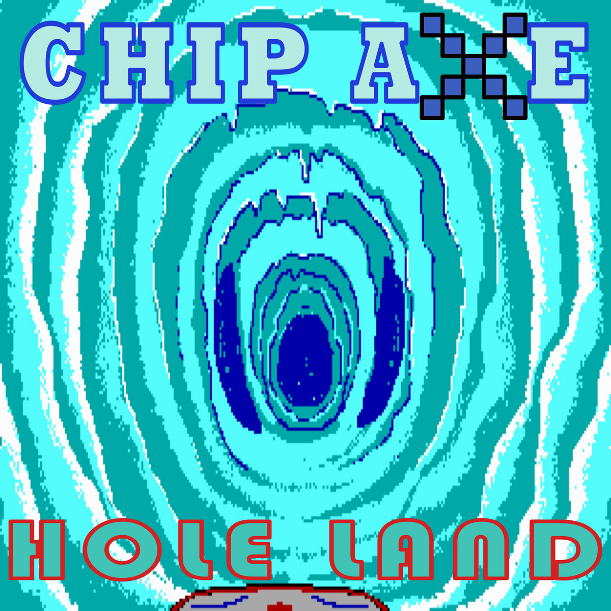 HOLE LAND | CHIPAXE