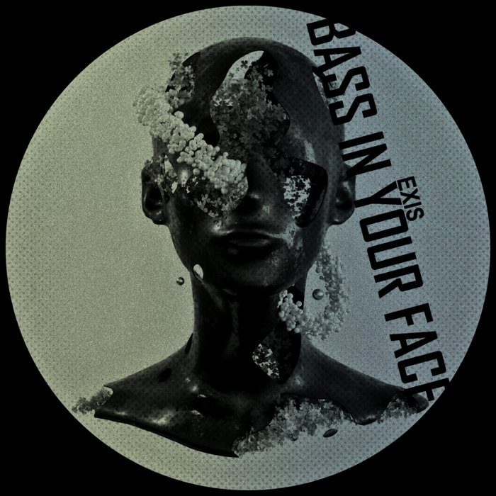 Bass In Your Face | Exis | DSR Digital