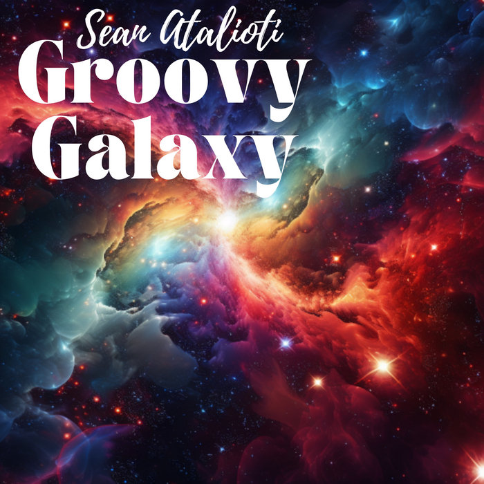 Groovy Galaxy | Sean Atalioti