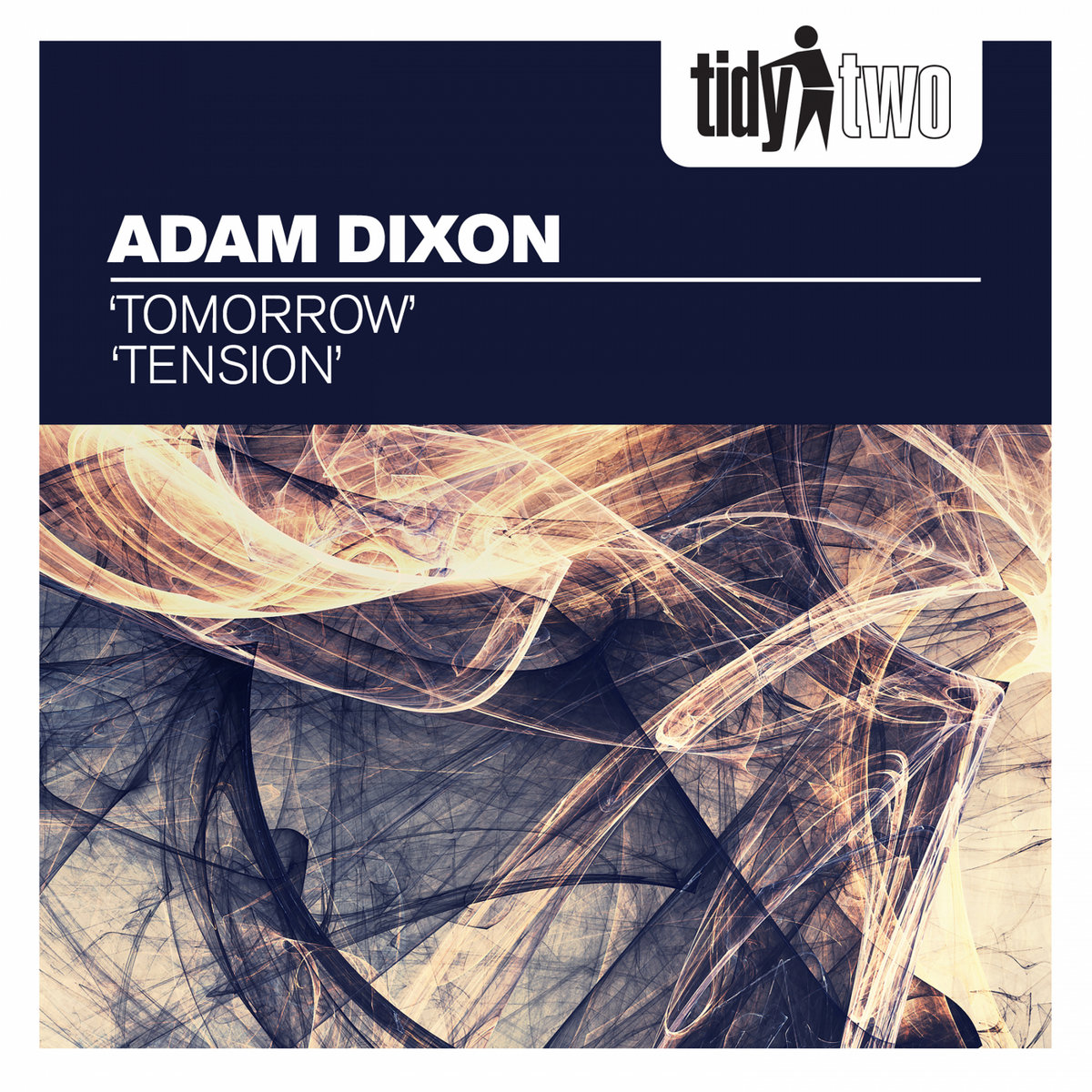 Tomorrow / Tension | Adam Dixon | Tidy Trax