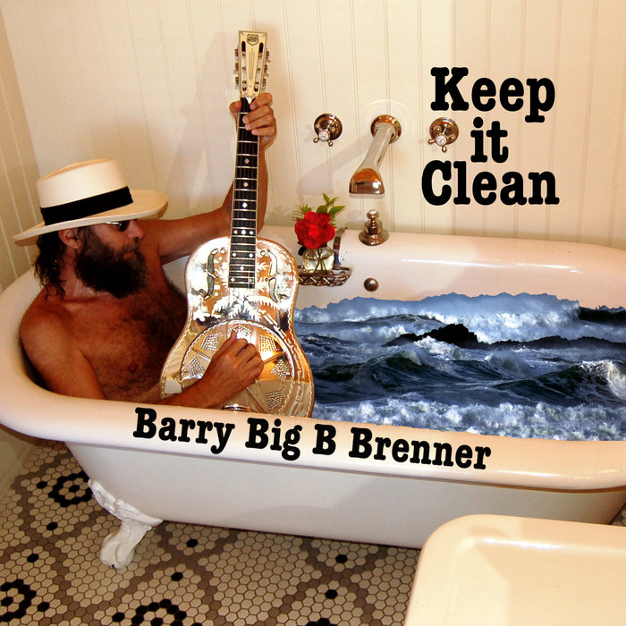 Keep It Clean | Barry Big B Brenner