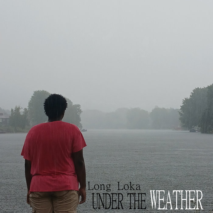 Under the WEATHER | long loka