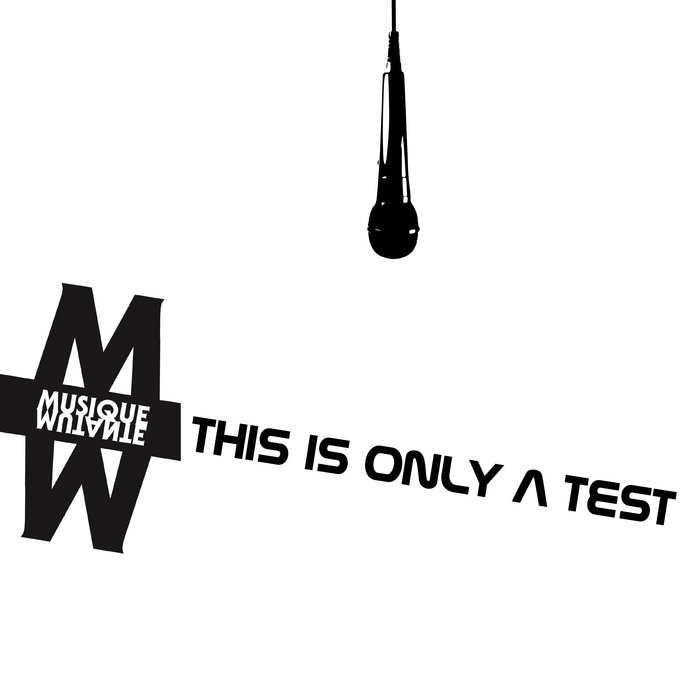 THIS IS ONLY A TEST | Musique Mutante