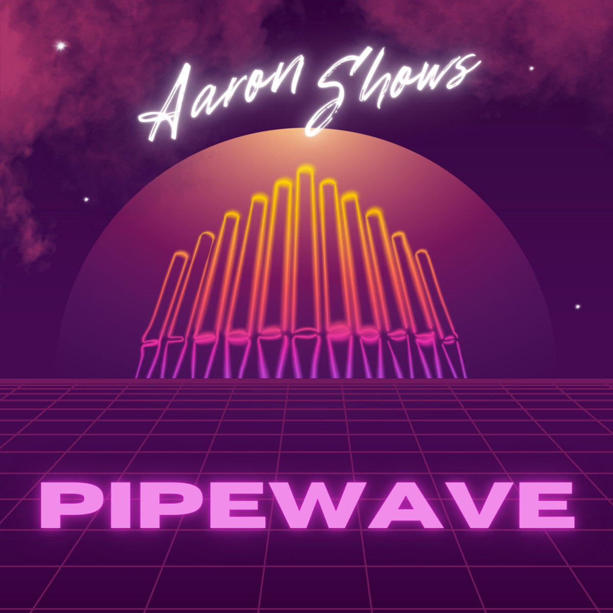 Pipewave | Aaron Shows