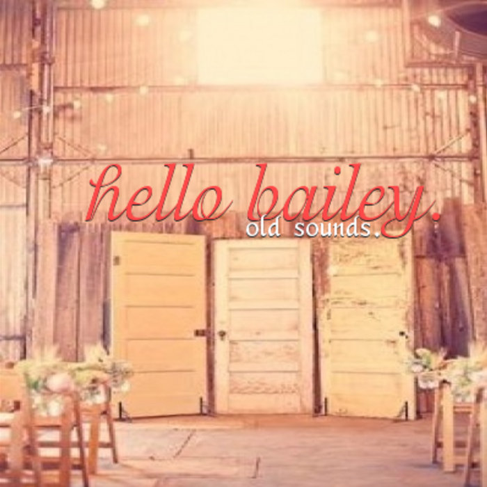 fall apart. | hello bailey