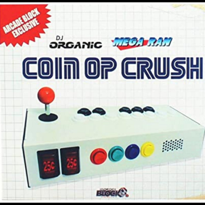 Coin Op Crush (Re-Release) | Mega Ran & DJ Organic | Mega Ran