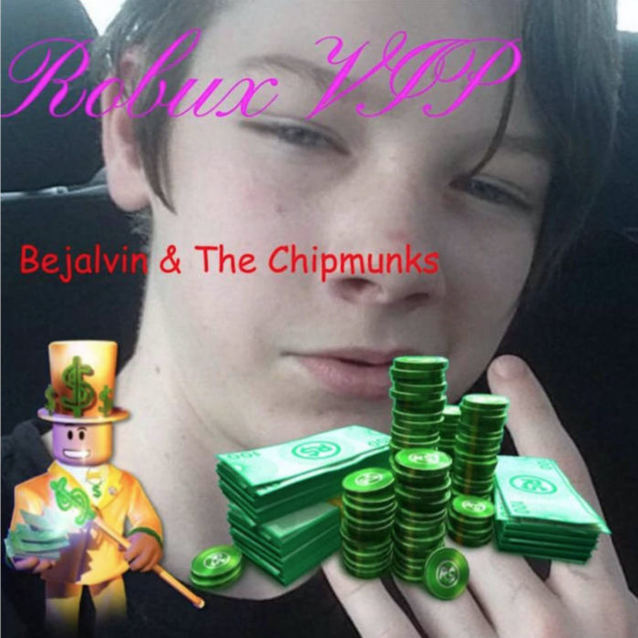 Robux VIP (EP) | Bejalvin & the Chipmunks