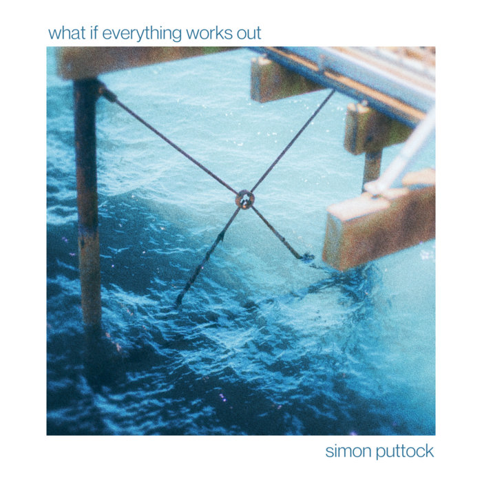 What If Everything Works Out | Simon Puttock