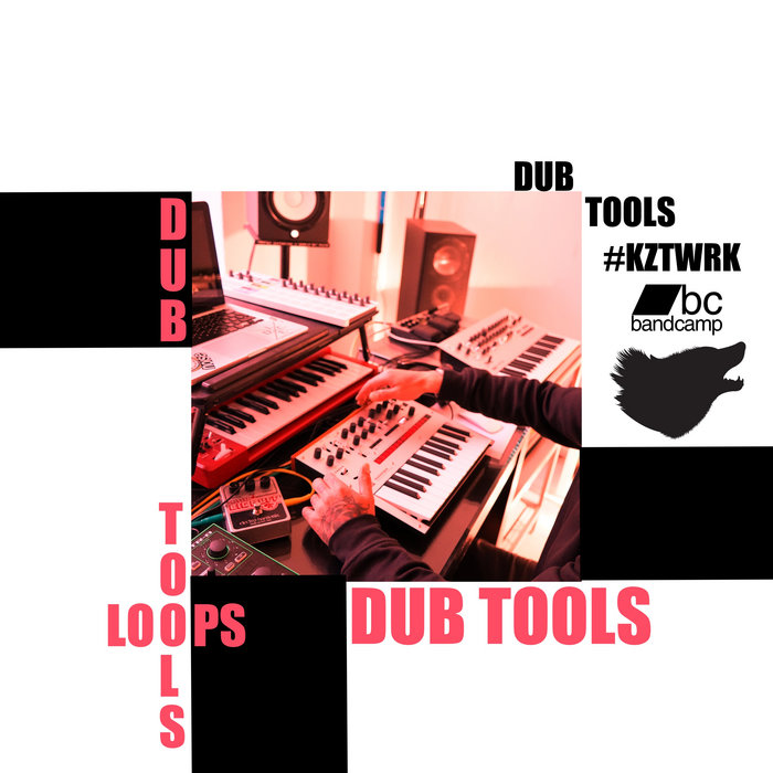 DUB TOOLS/LOOPS | D.I.C.E | KUNZTWERK