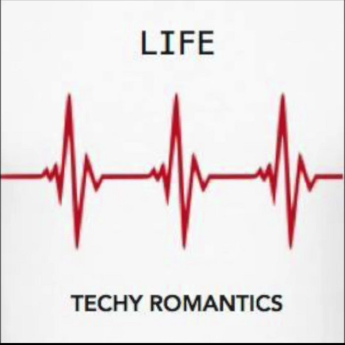 Life | Techy Romantics