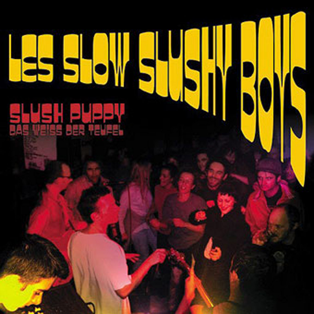 Slush Puppy | THE SLOW SLUSHY BOYS