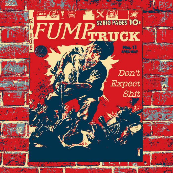 Don't Expect Shit | Fump Truck