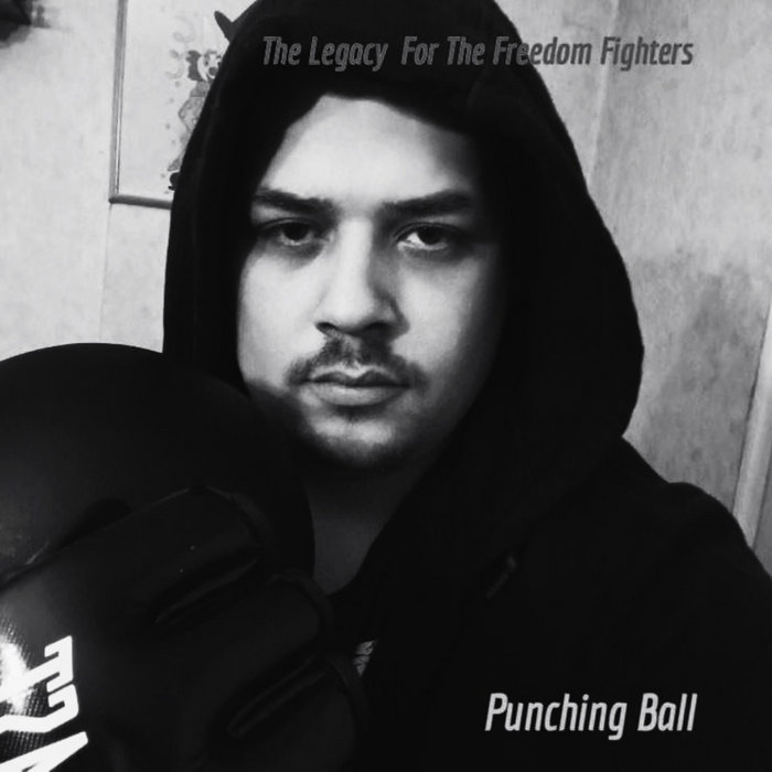 Punching Ball (EP 2025) | The Legacy For The Freedom Fighters ...