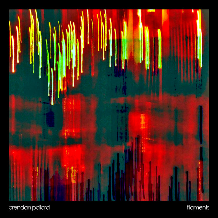 Filaments | Brendan Pollard