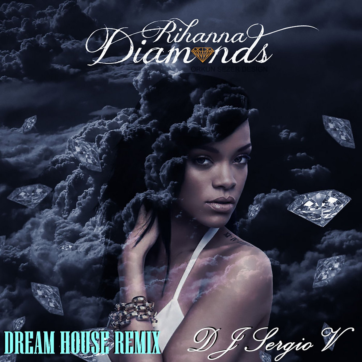 Diamonds Feat. Rihanna (Dream House Remix) - By DJ Sergio V | DJ Sergio V