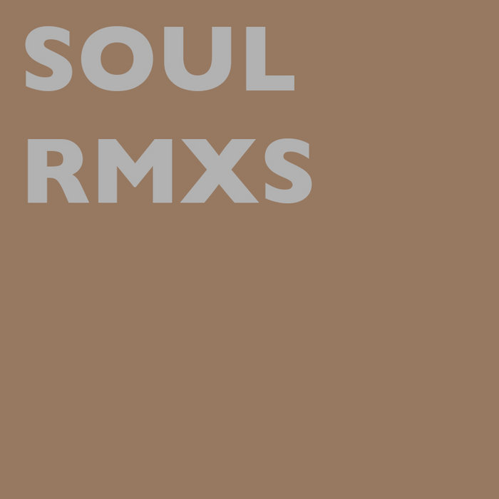SOUL RMXS | Bstep