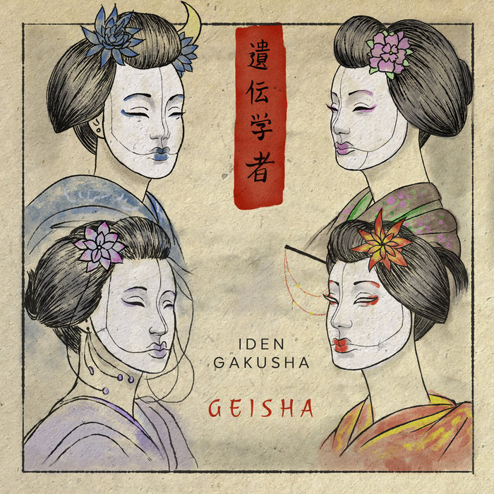 Geisha | Iden Gakusha / 遺伝学者