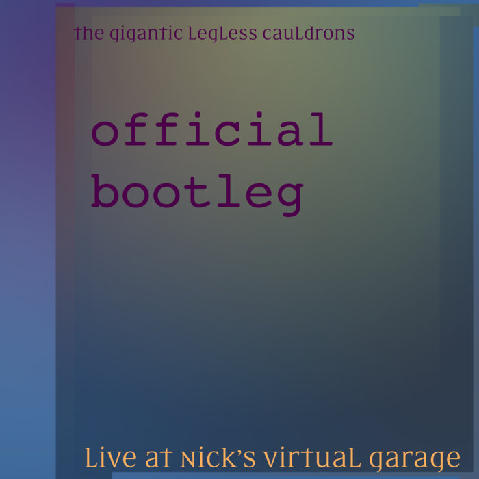 Live at Nick's Virtual Garage (Official Bootleg Volume 1) | The ...
