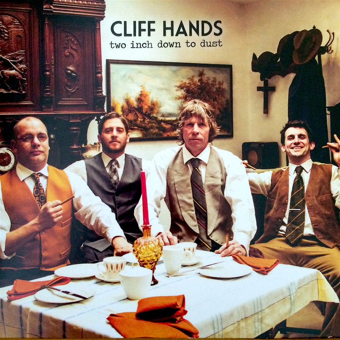 Two Inch Down To Dust | Cliff Hands