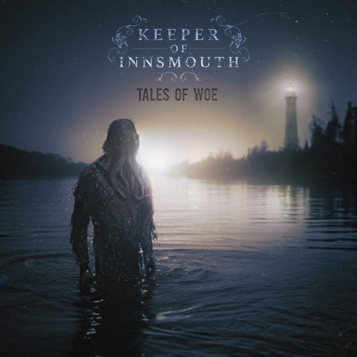 Tales Of Woe | Keeper of Innsmouth
