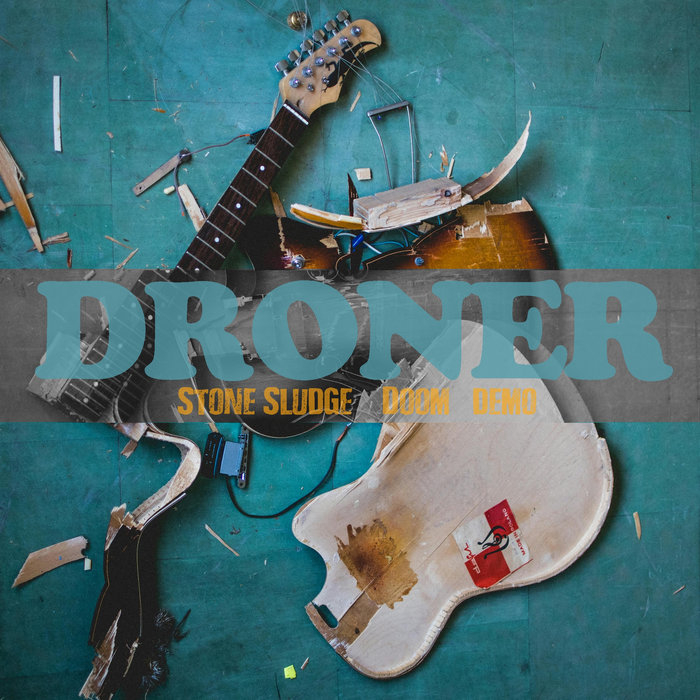 Stone Sludge and Doom (Demo) | Droner