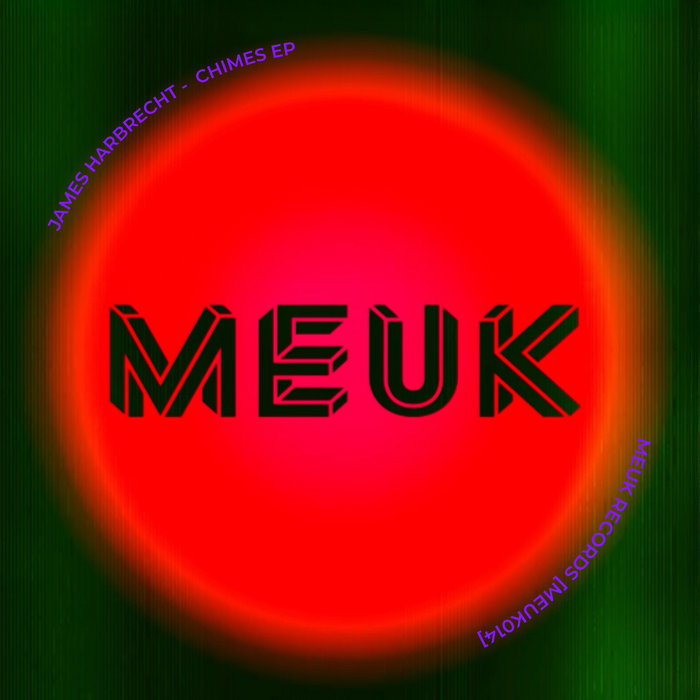 Chimes EP [MEUK014] | James Harbrecht | MEUK Records