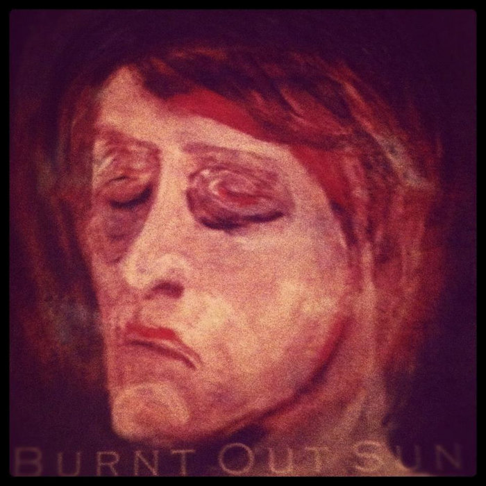Burnt Out Sun | Burnt Out Sun