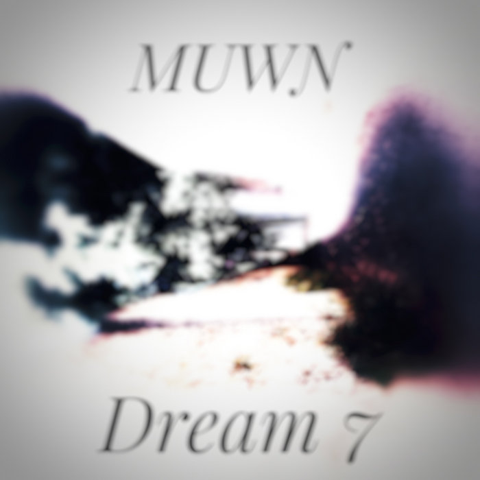 DREAM 7 | MUWN