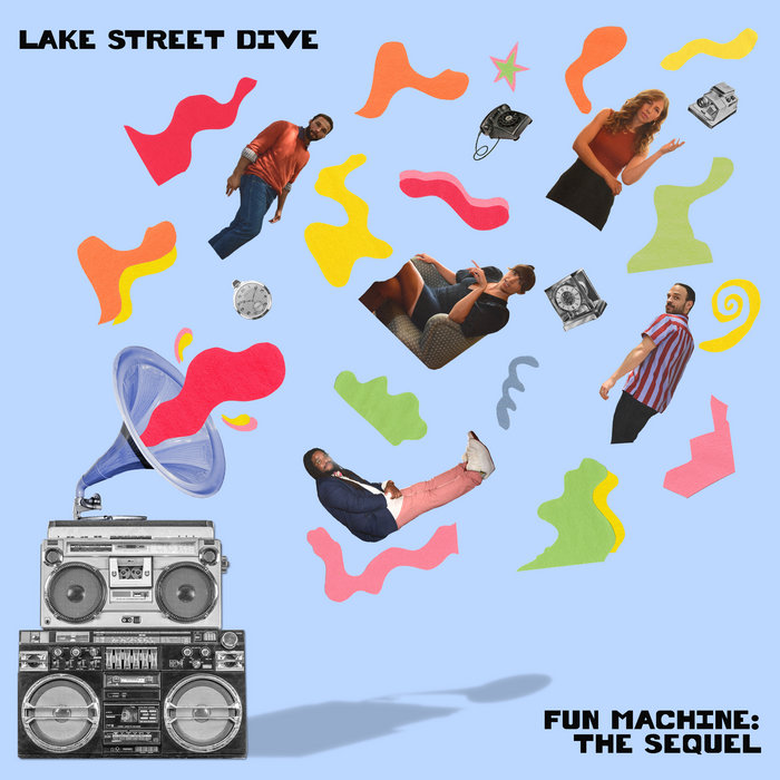 Fun Machine: The Sequel | Lake Street Dive