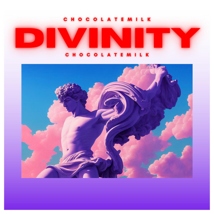 DIVINITY | ChocolateMilk | Sunset Grid