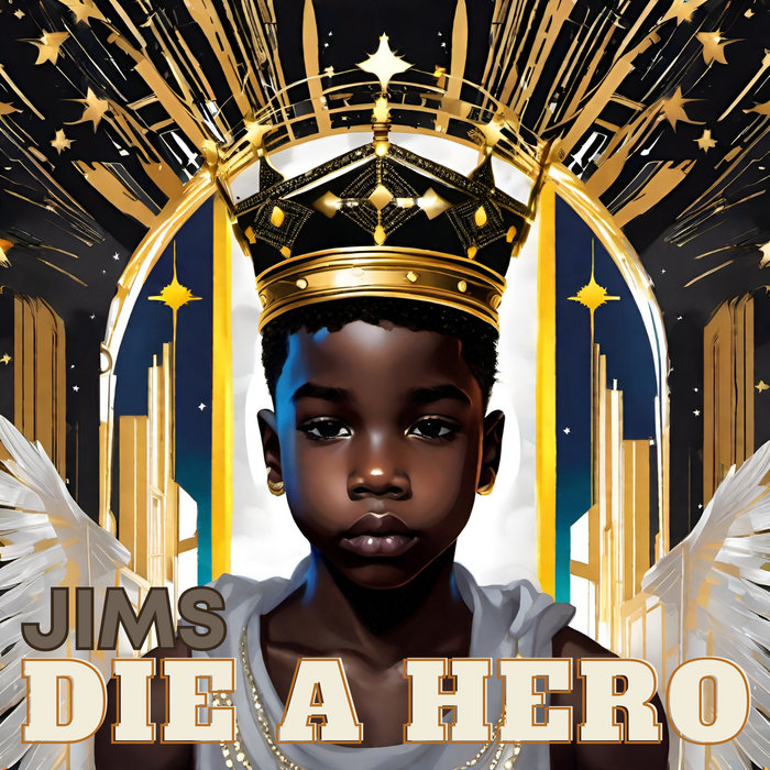 Die A Hero | J.I.M.S.