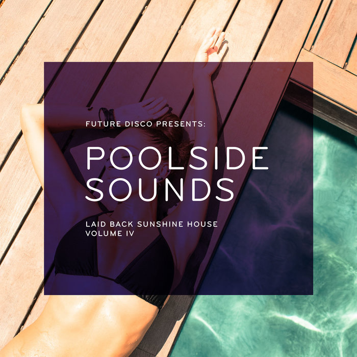 Poolside Sounds Vol.IV | Various Artists | Future Disco