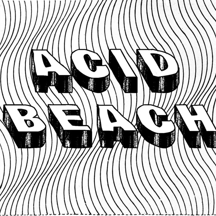 Acid Beach | Acid Beach
